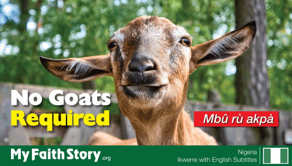 No Goats Required | MyFaithStory
